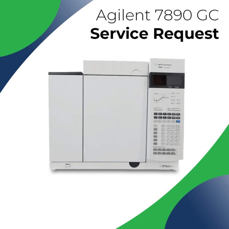 Agilent 7890 GC Service Request - Conquer Scientific
