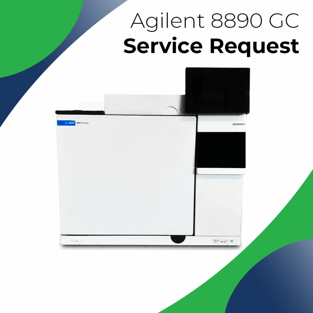 Agilent 8890 GC Service Request - Conquer Scientific